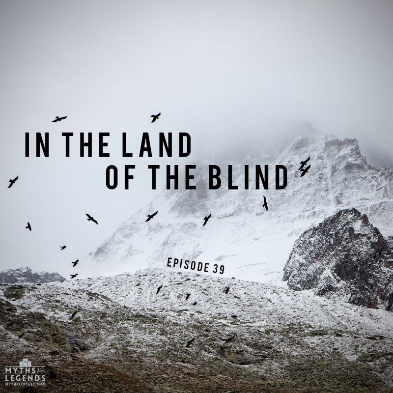 39-Odin: In the Land of the Blind – Myths and Legends