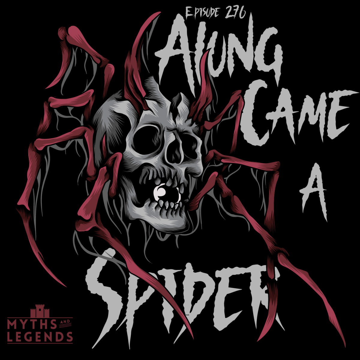 276-Swiss Horror: Along Came a Spider – Myths and Legends